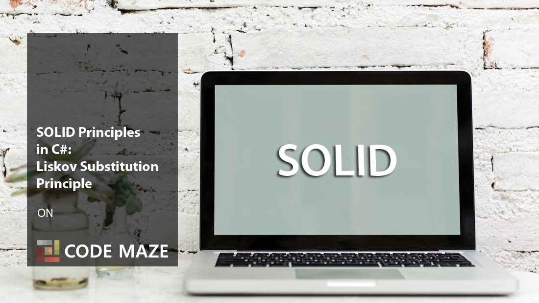 Solid Principles In C Liskov Substitution Principle Code Maze
